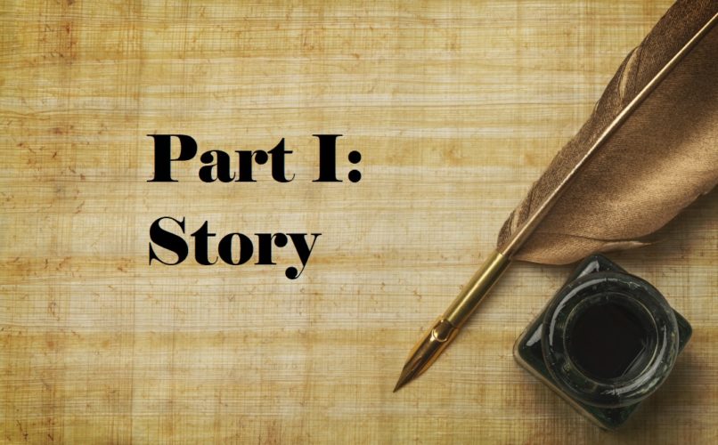 Part I: Story